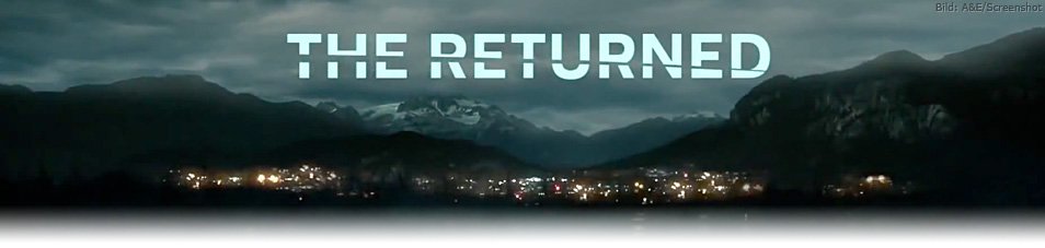 The Returned (2015) | News, Termine, Streams auf TV Wunschliste
